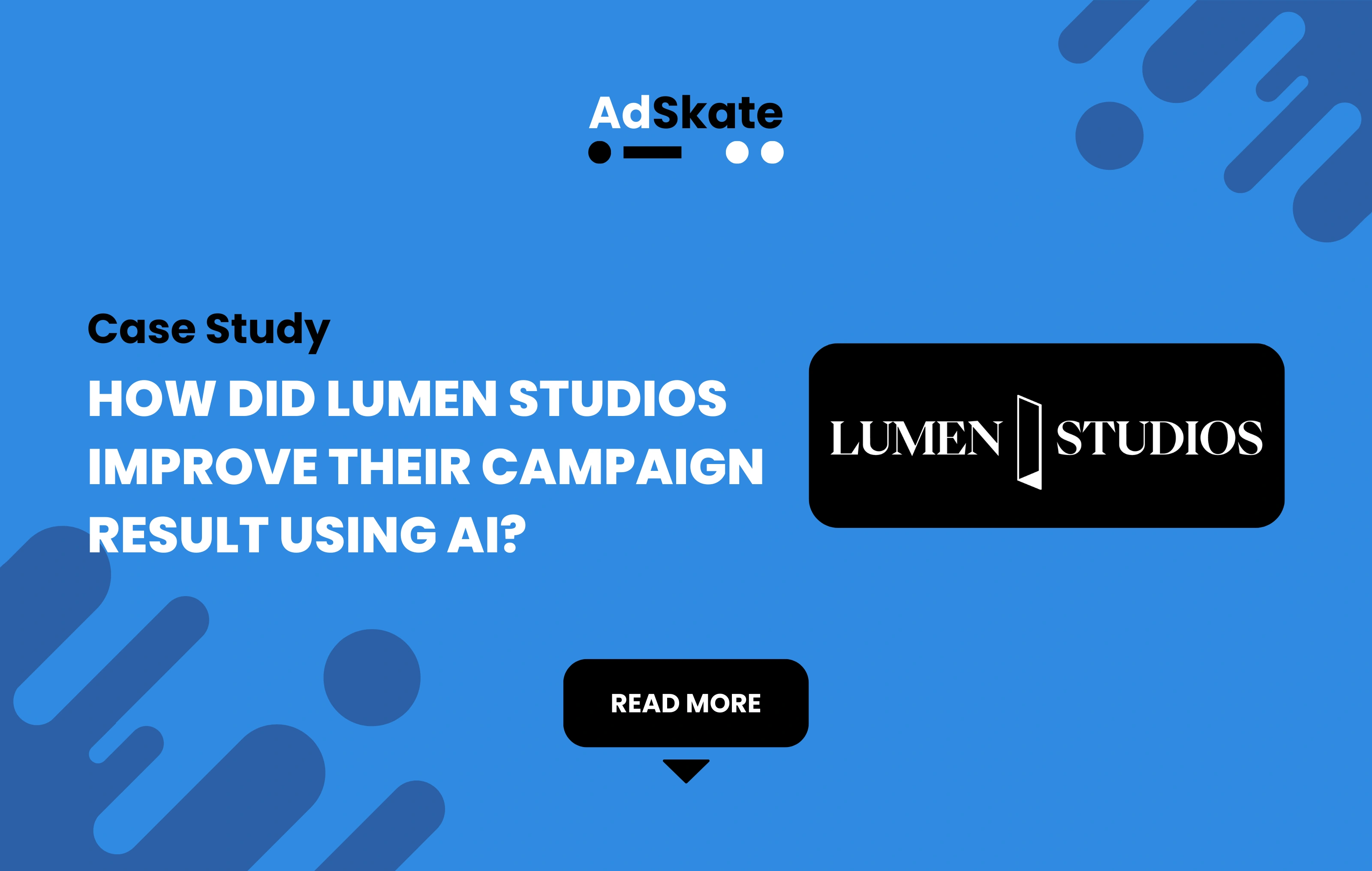Lumen Studios Boosts Ad Campaign with AdSkate's AI